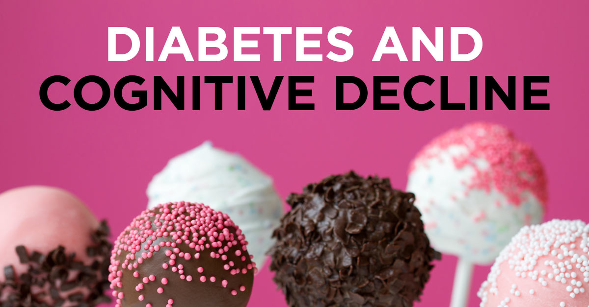 Diabetes and Risk for Cognitive Decline - David Perlmutter M.D.