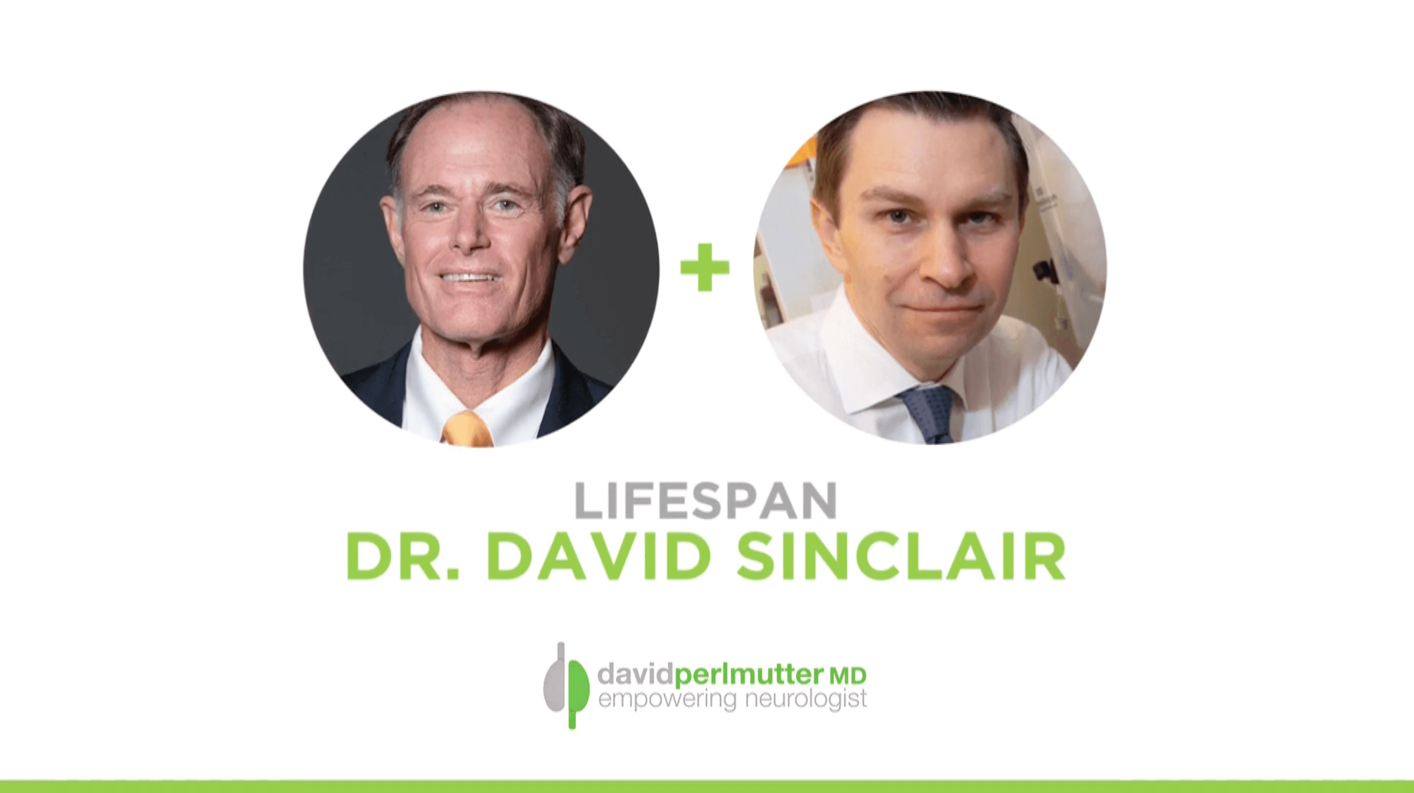 Empowering Neurologist - David Perlmutter M.D., and Dr. David Sinclair