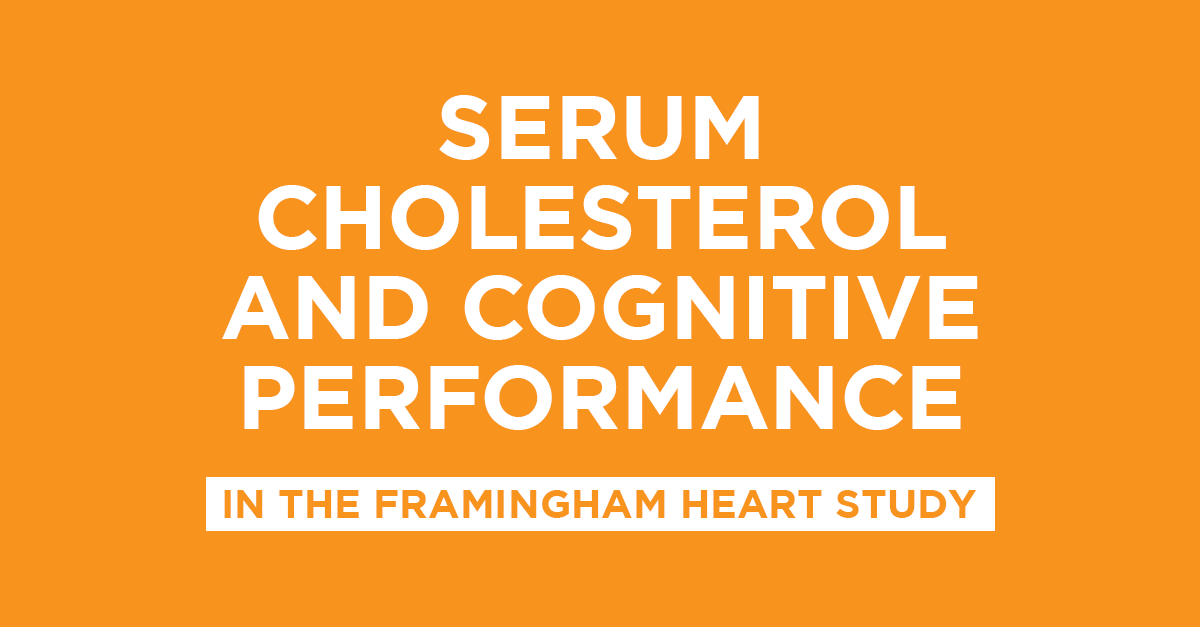 Looking at Cholesterol Levels and Cognitive Performance in the FHS